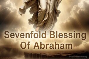 The 7 blessings of Abraham - A Study Of Sevenfold Blessings Of God